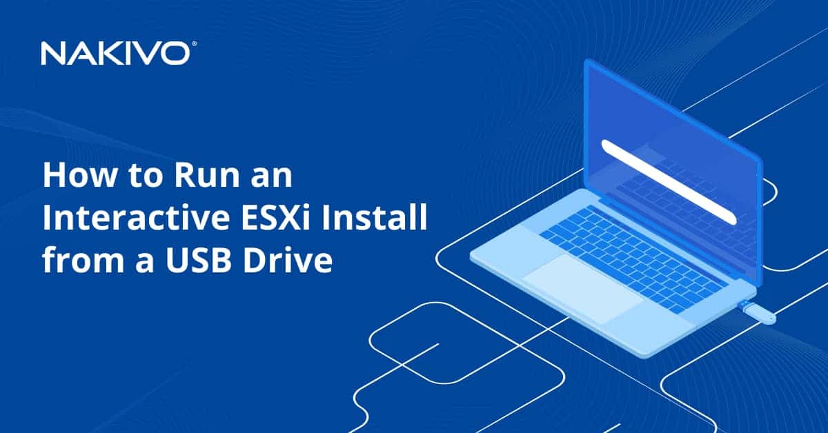 Interactive ESXi Server Installation from a USB Drive