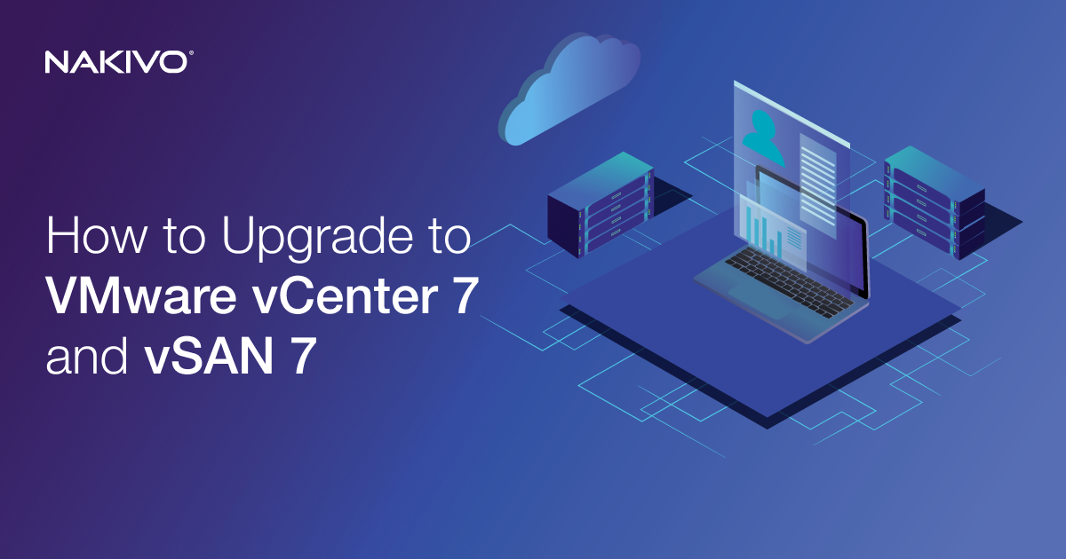 Upgrade to VMware vCenter 7 – A Step-by-Step Guide