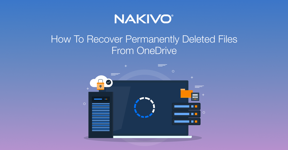How To Recover Permanently Deleted Files From OneDrive