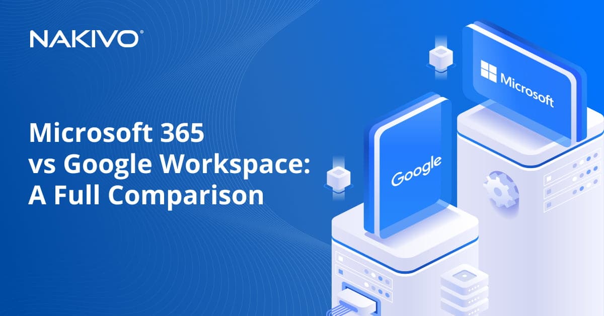 Microsoft 365 and Google Workspace Comparison