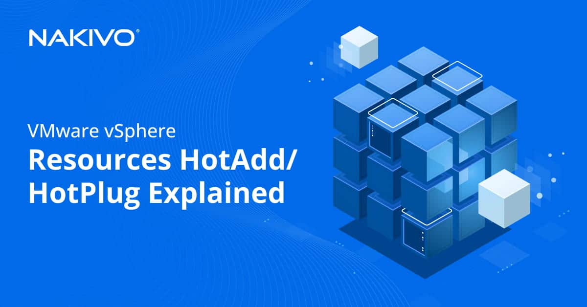 Vmware Hot Add Memory And Cpu All You Need To Know