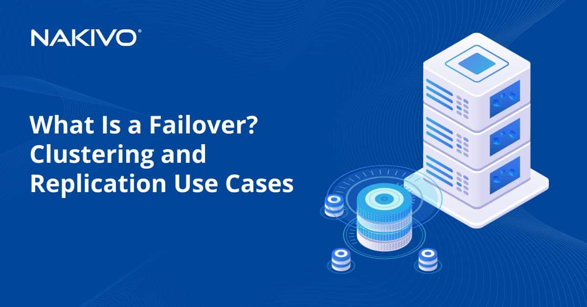 What Is VM Failover and How It Works: A Full Overview