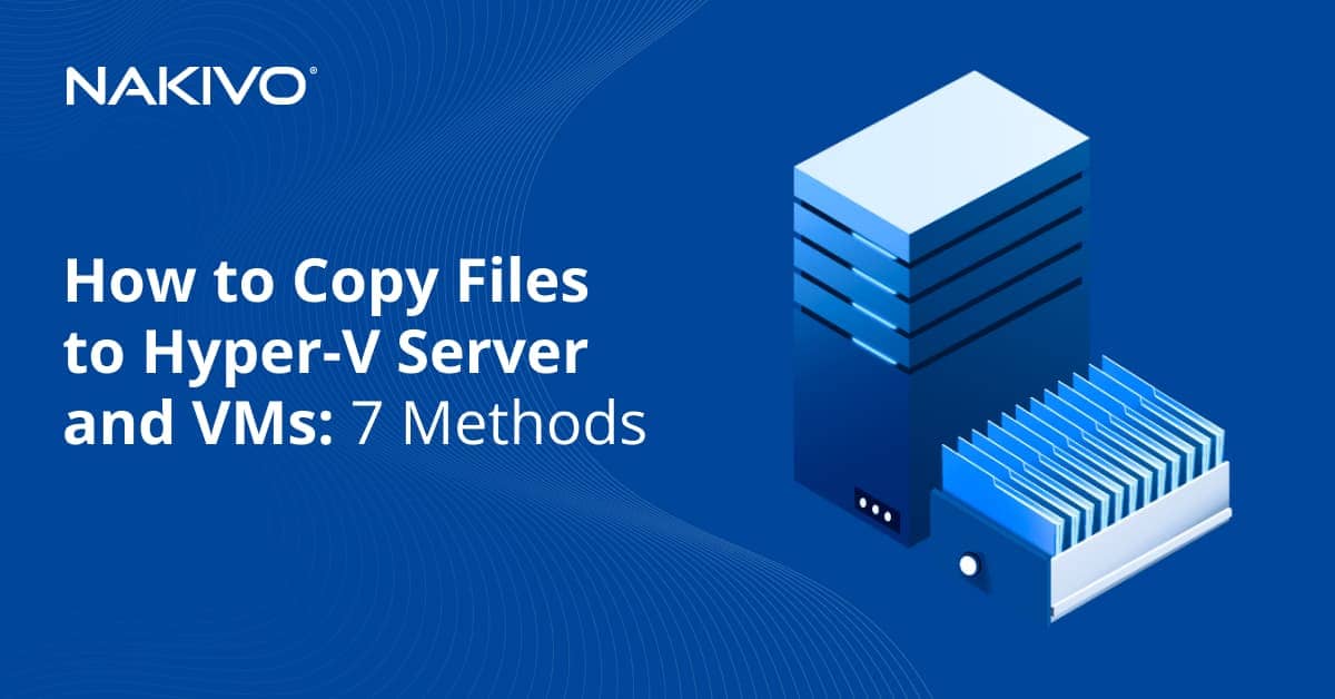 How to Copy Files to Hyper-V Server
