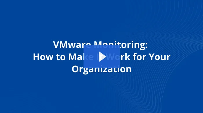 Webinar: Monitoring for VMware Best Practices