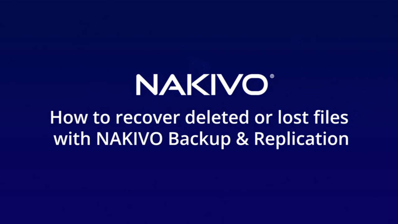 Instant File Recovery | NAKIVO Backup & Replication
