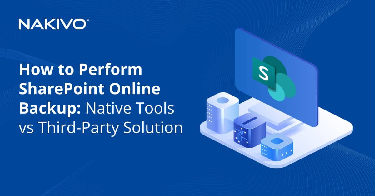 How to Backup SharePoint Online: A Complete Guide