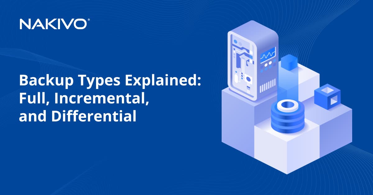 What Is Backup Incremental Vs Differential Backup Tech Arkit