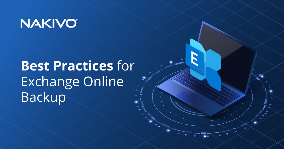 Exchange Online Backup Best Practices