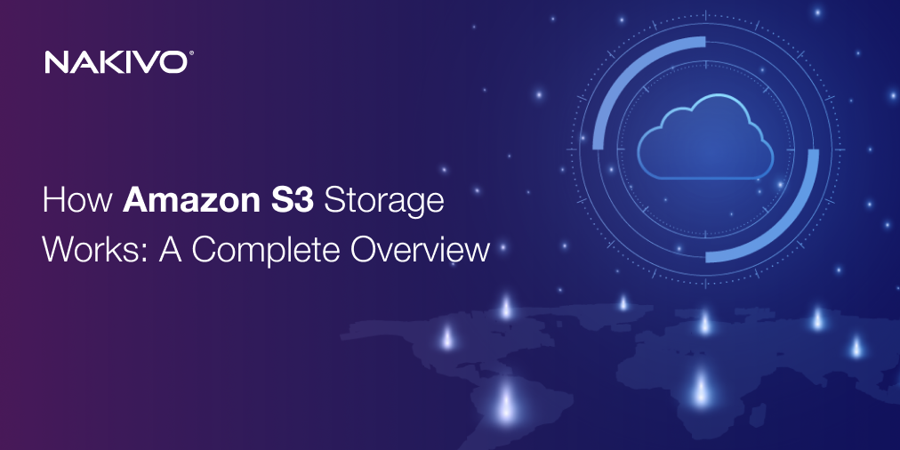 How Amazon S3 Storage Works: Complete Overview