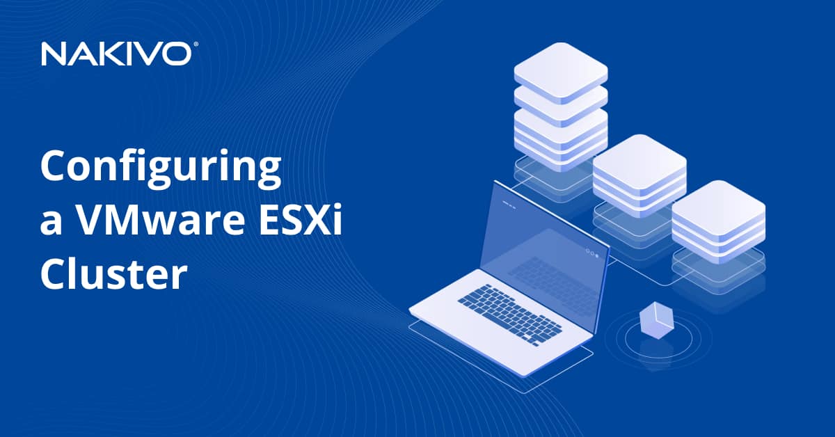 Steps to Configure a VMware ESXi Cluster