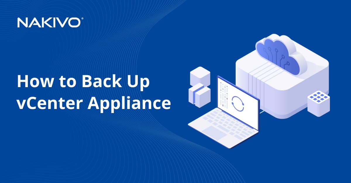 How to Back Up a vCenter Server Appliance: A Quick Guide