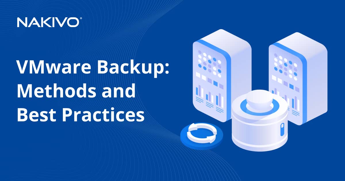 VMware Platform | NAKIVO Blog